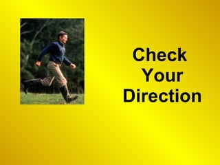 Val check your direction | PPT | Free Download
