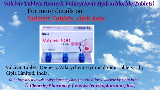 Valcivir Tablets (Generic Valacyclovir Hydrochloride Tablets) | PPT