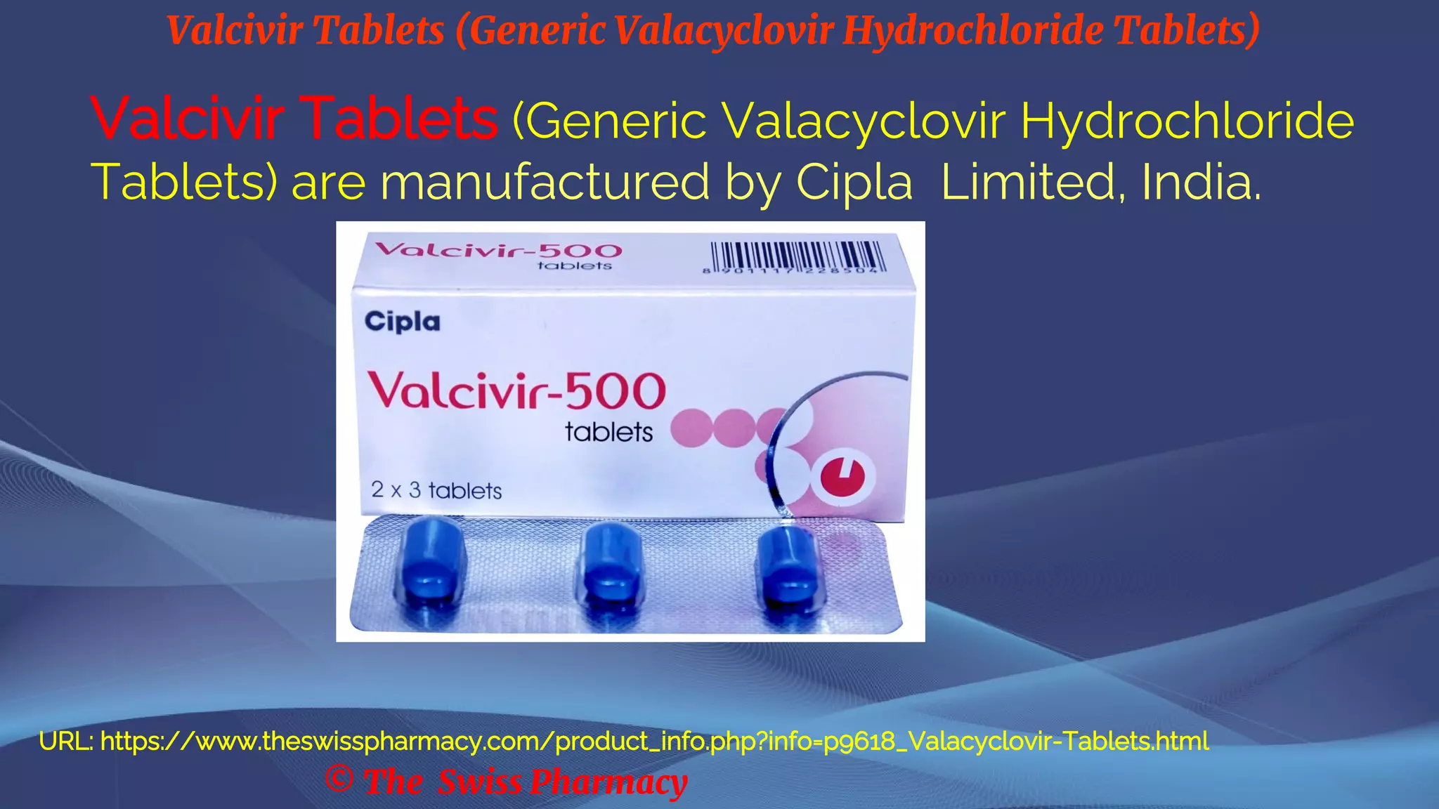 Valcivir Tablets (Generic Valacyclovir Hydrochloride Tablets) | PDF