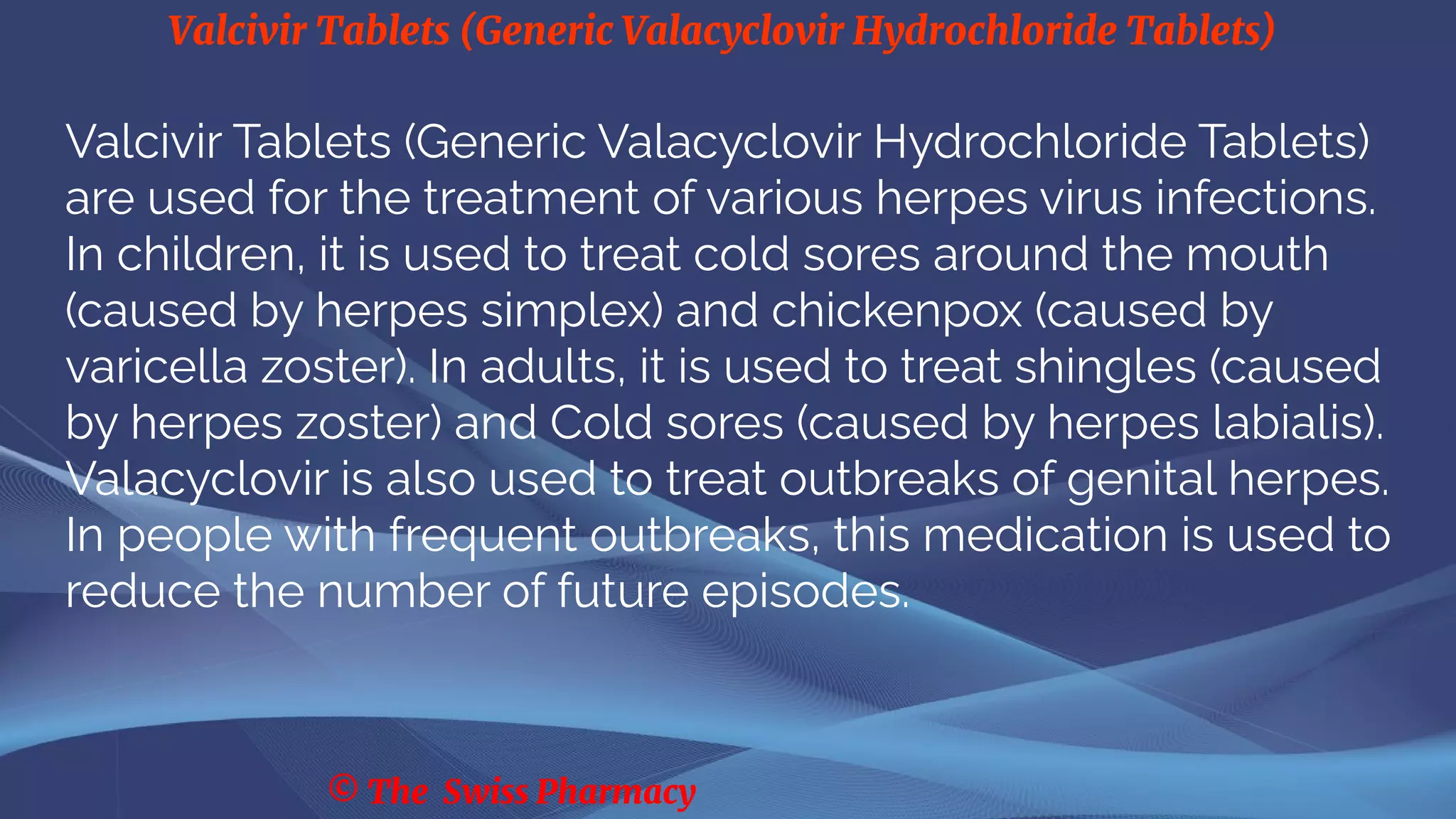 Valcivir Tablets (Generic Valacyclovir Hydrochloride Tablets) | PDF