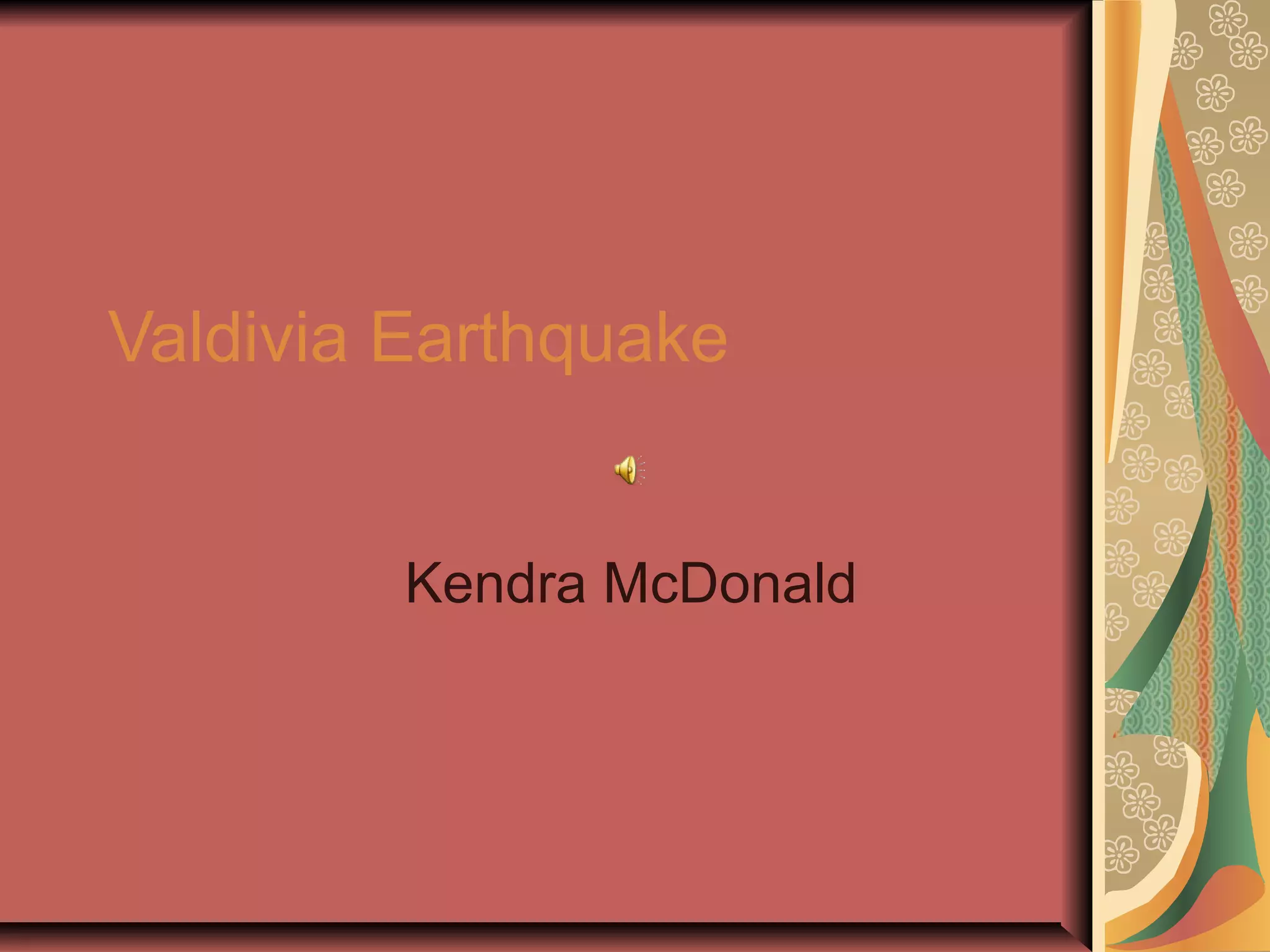 Valdivia earthquake | PPT