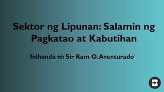 Sektor ng Lipunan - Values Education - 9 | PPTX