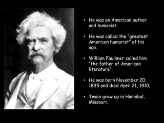 MARK TWAIN and His legacy and His main works.pptx