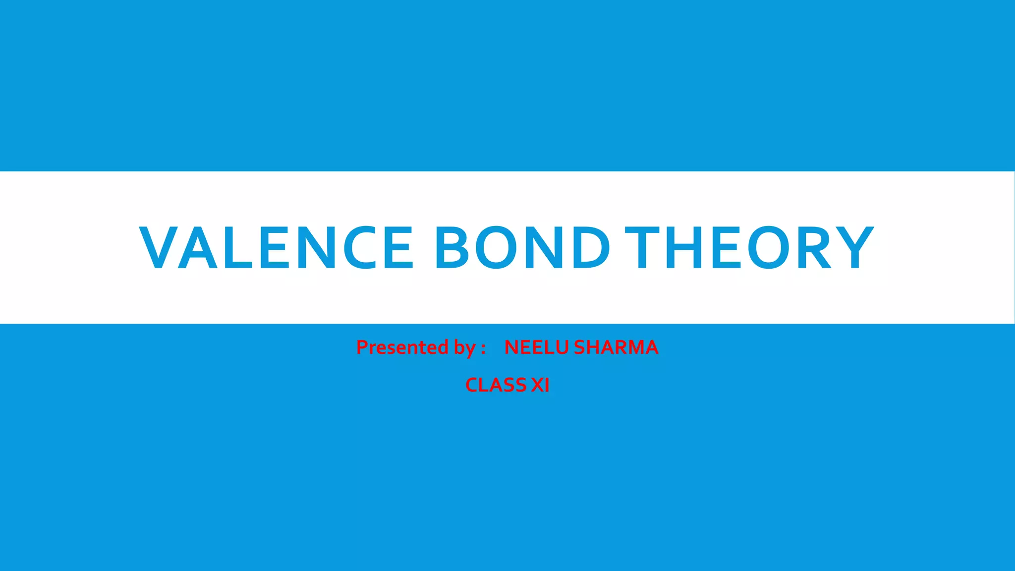 Valence bond theory class 11 | PPTX