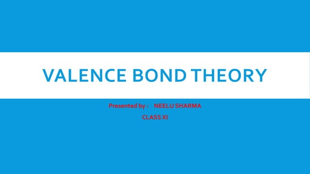 Valence bond theory class 11 | PPTX | Chemistry | Science