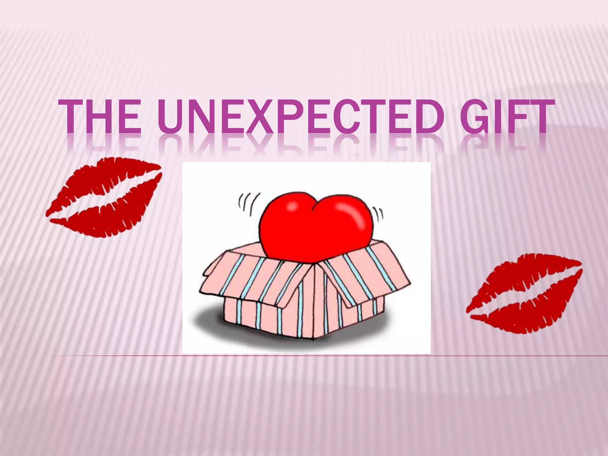 The Unexpected Gift | PPTX