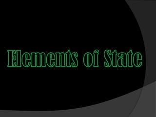 Elements of State | PPTX