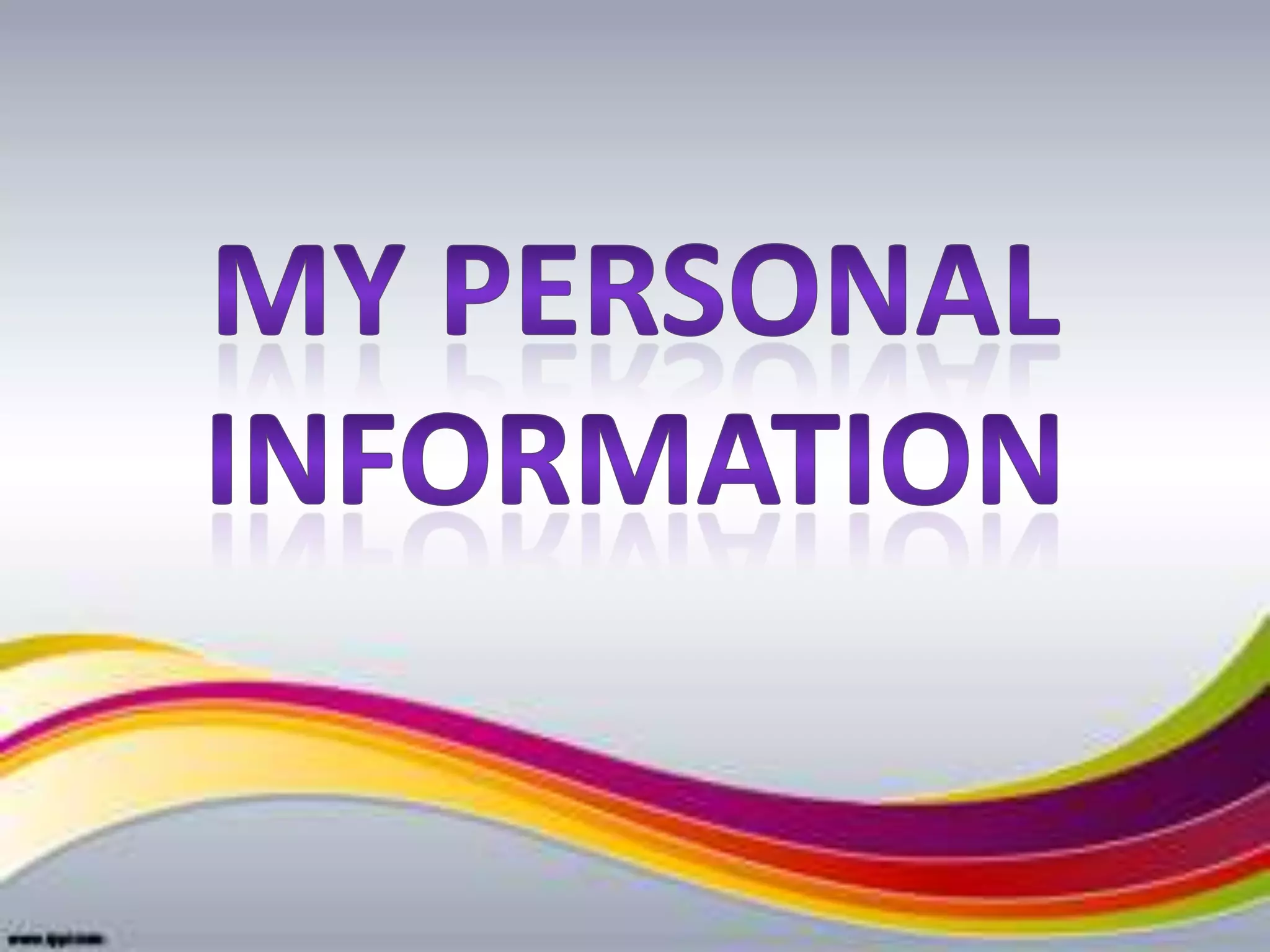 my personal information | PPTX
