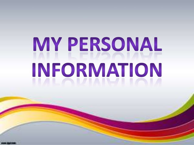 my personal information | PPT