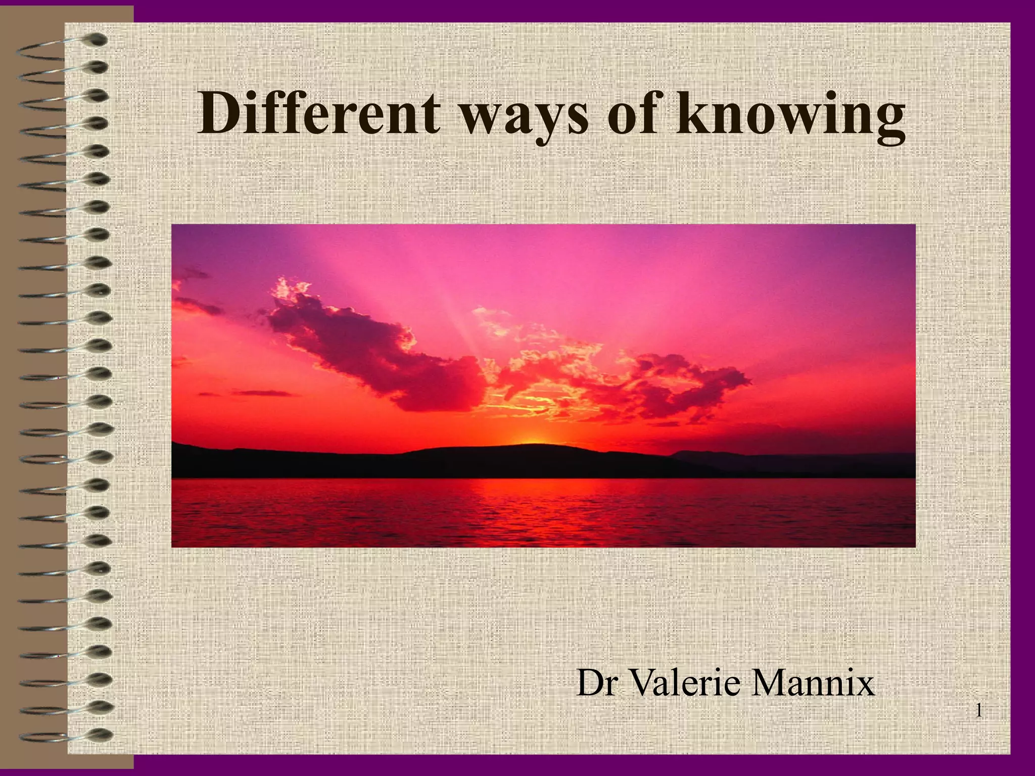 Different ways of knowing | PPT