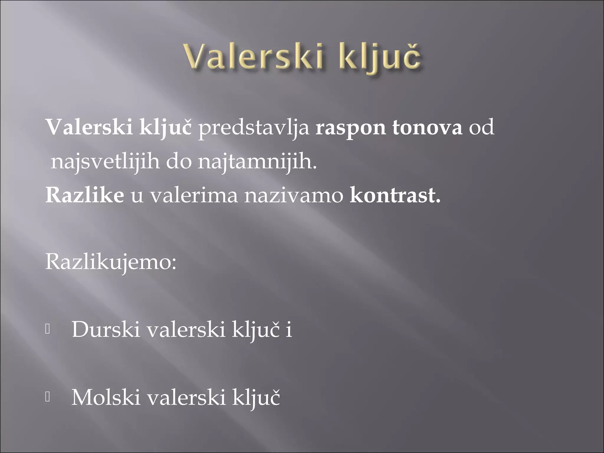 Valeri i valerski ključevi | PPT