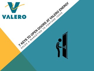 7 keys to open doors at Valero Energy | PPTX
