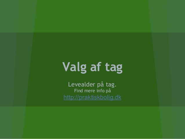Typer af tag - Få et tagtjek - Tagtyper