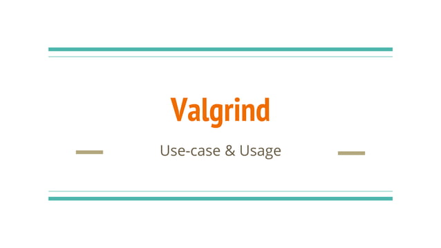 Valgrind | PPT