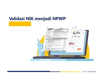 Validasi NIK menjadi NPWP untuk Wajib Pajak Orang Pribadi.pptx