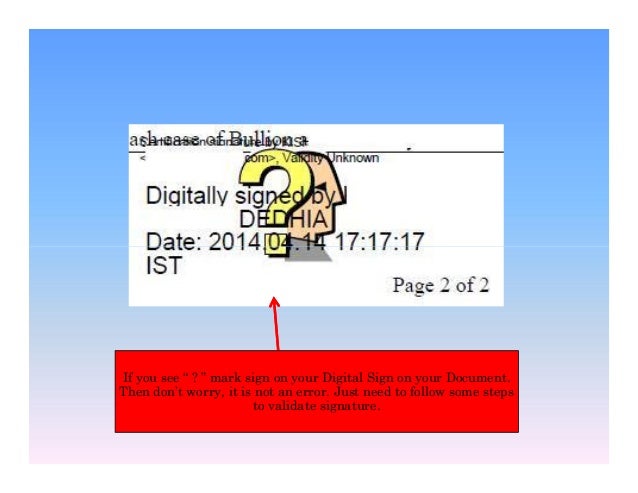 How to Validate digital signature on PDF Document How to Validate digital signature on PDF Document
