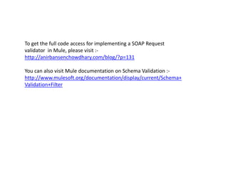 Validate soap request in mule | PPT