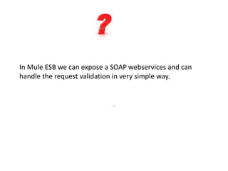 Soap request in mule | PPT