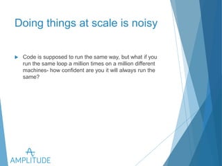 Validating big data at scale | PPT