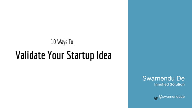 10 Ways to Validate Your Startup Idea | PPT