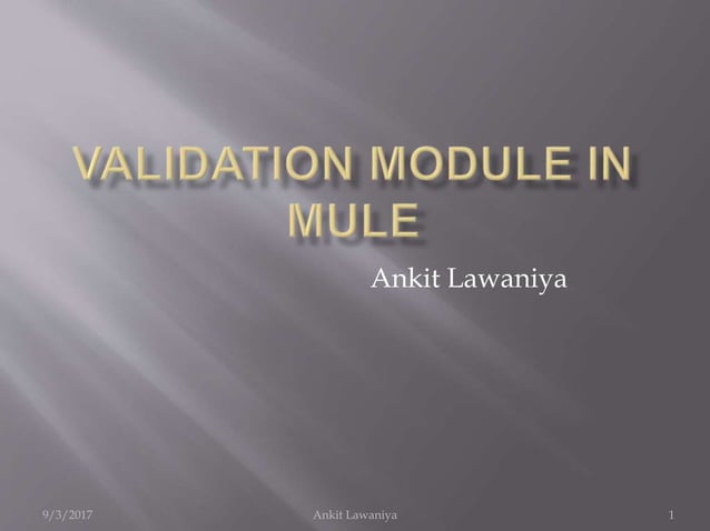 Validation module in mule | PPT