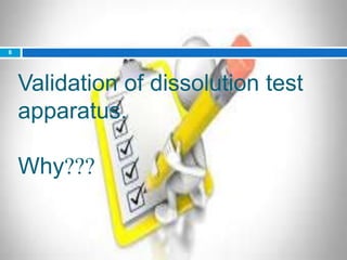 Validation of dissolution apparatus | PPT