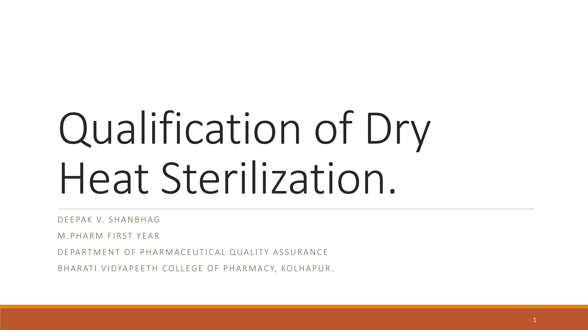 Validation of dry heat sterilization | PPTX
