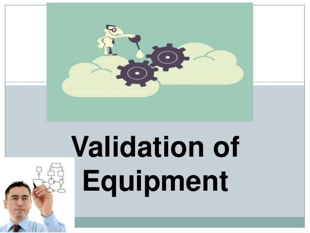 Validation of equipment copy