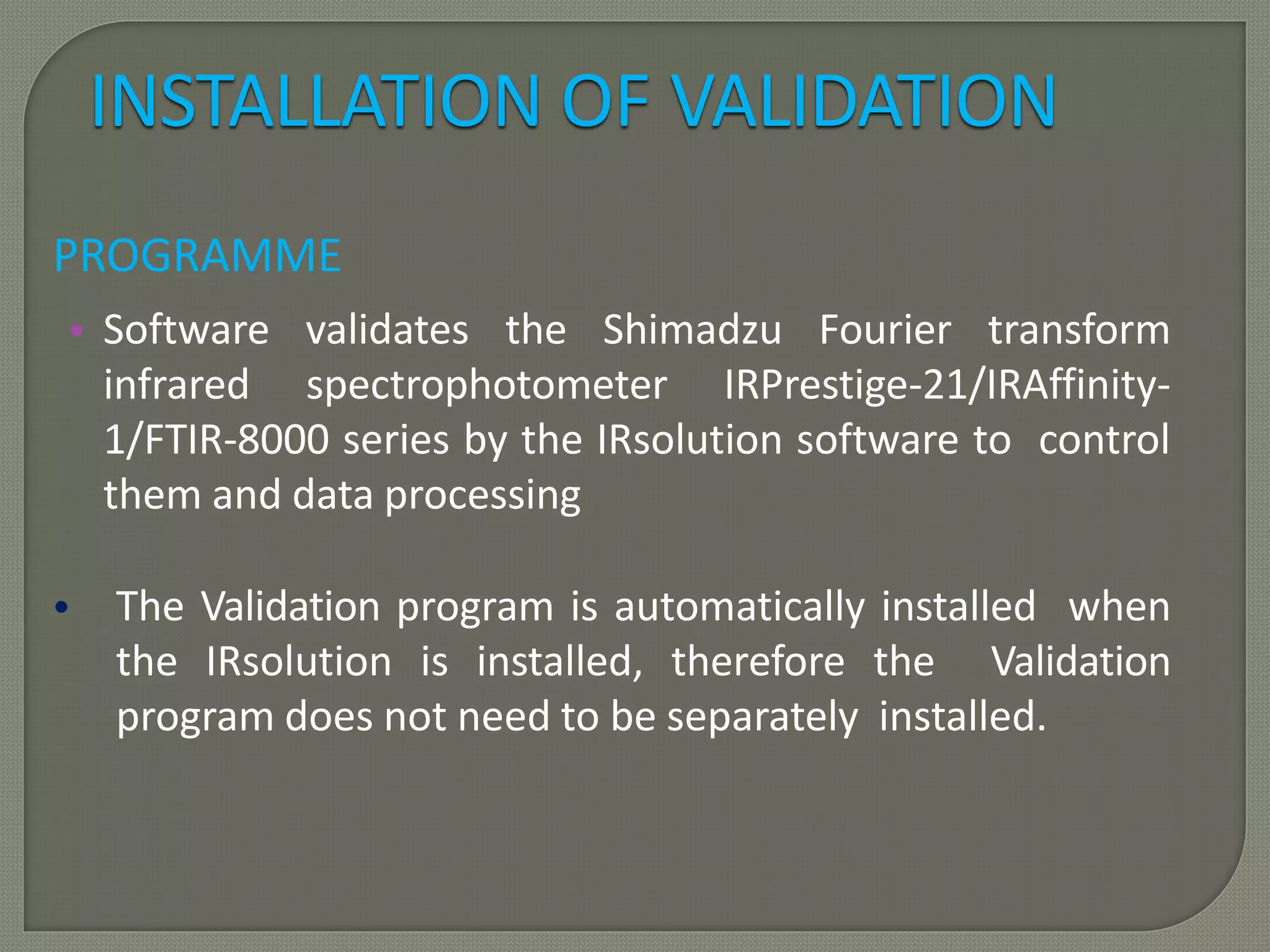 Validation of IR instrument | PPTX