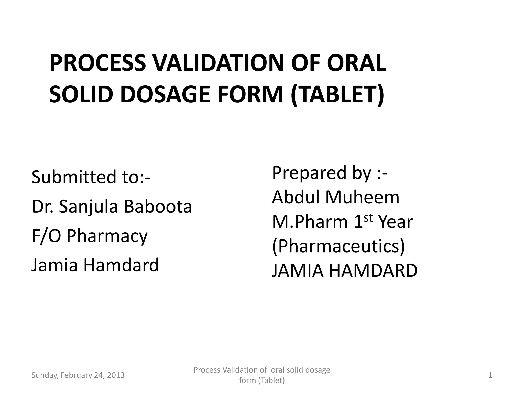 Validation of solid oral dosage form, tablet 1 | PPTX