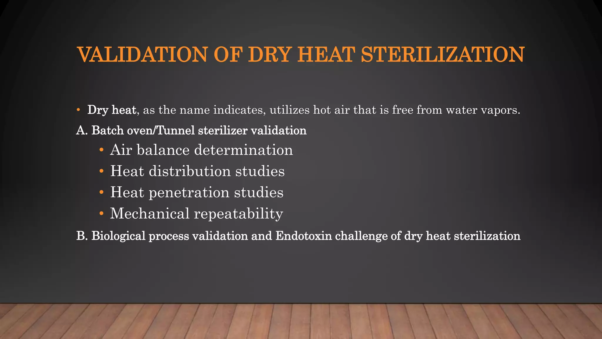 Validation of sterilization | PPTX