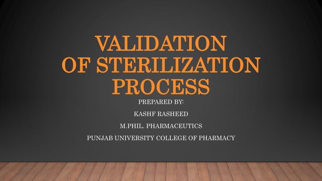 Validation of sterilization | PPTX