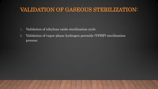 Validation of sterilization | PPTX