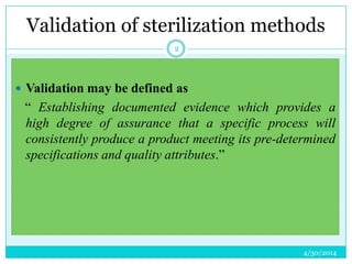 Validation of sterilization methods | PPTX