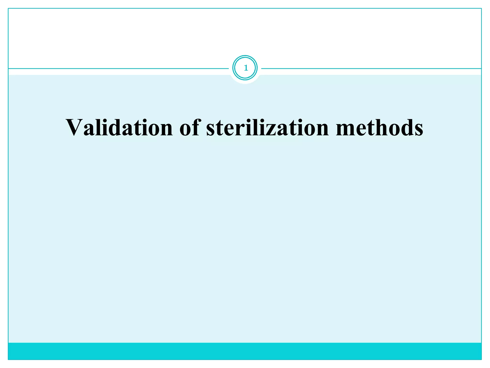 Validation of sterilization methods by nilesh sharma | PPTX