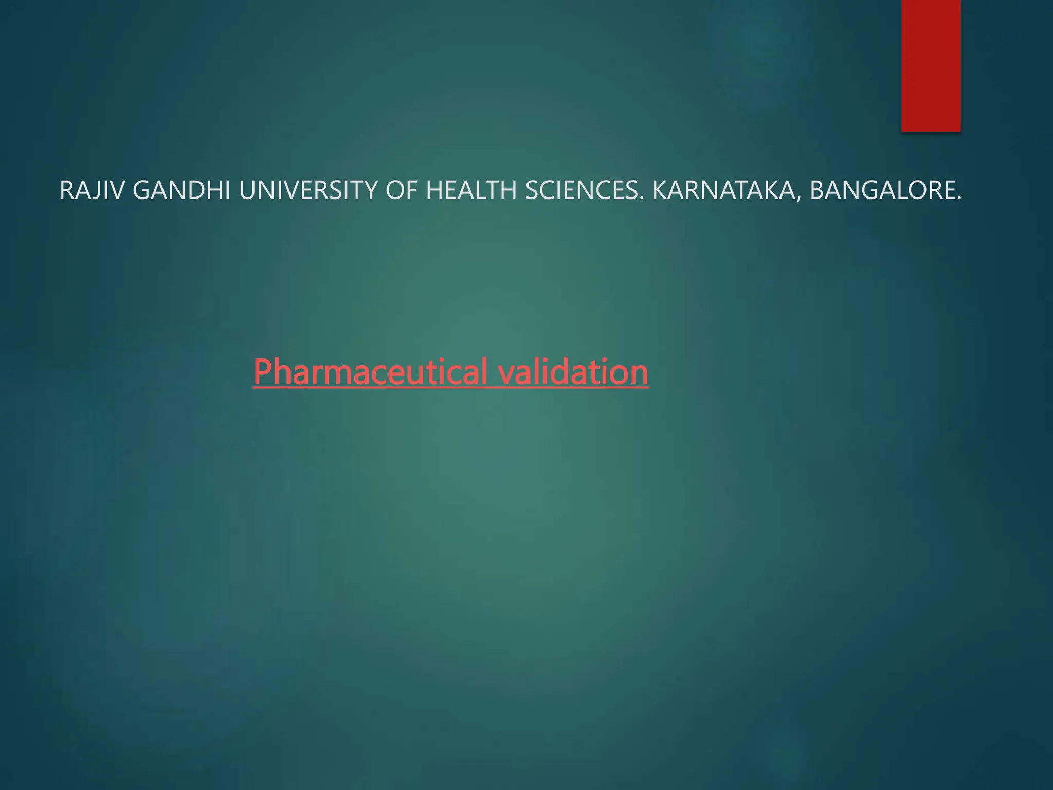 Pharmaceutical validation , Types of validation | PPTX