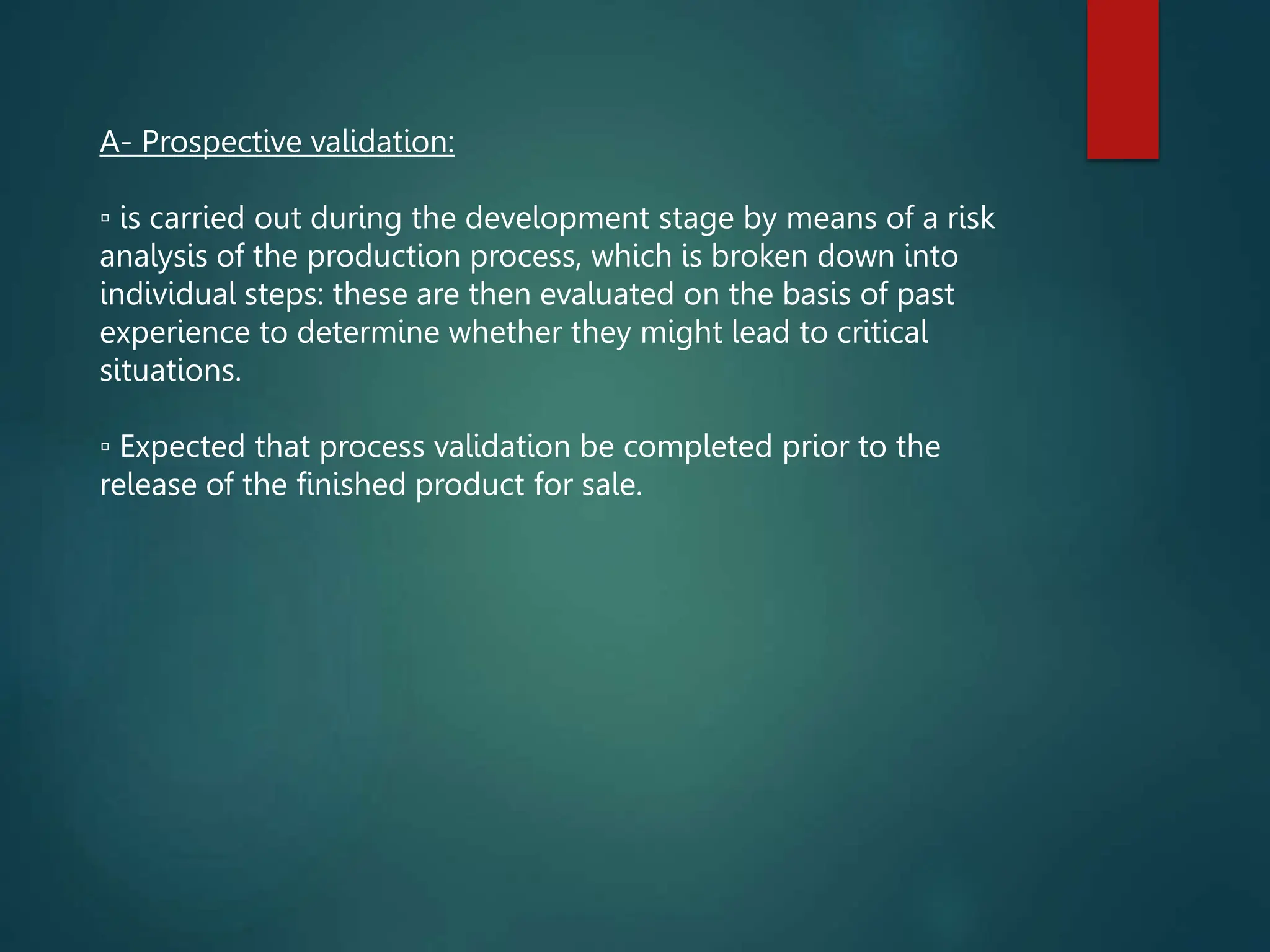 Pharmaceutical validation , Types of validation | PPTX