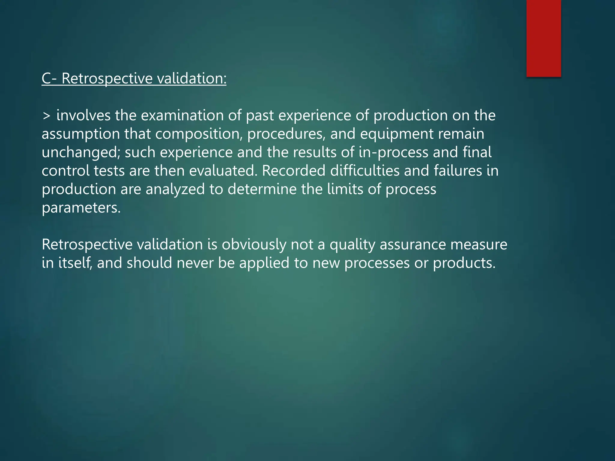 Pharmaceutical validation , Types of validation | PPTX