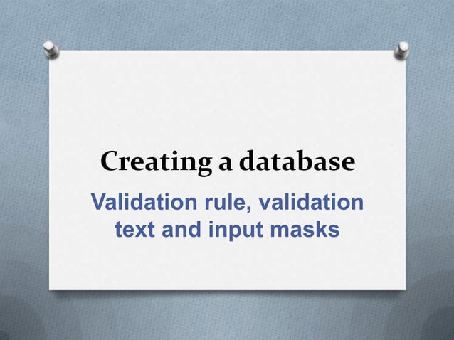Validation rule, text and input masks | PPT