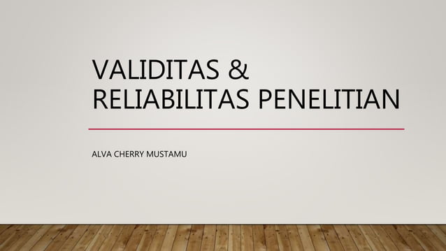 Validitas dan reliabilitas | PPT