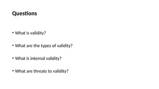 Validity.pptxDiscusses validity in research studies | PPTX
