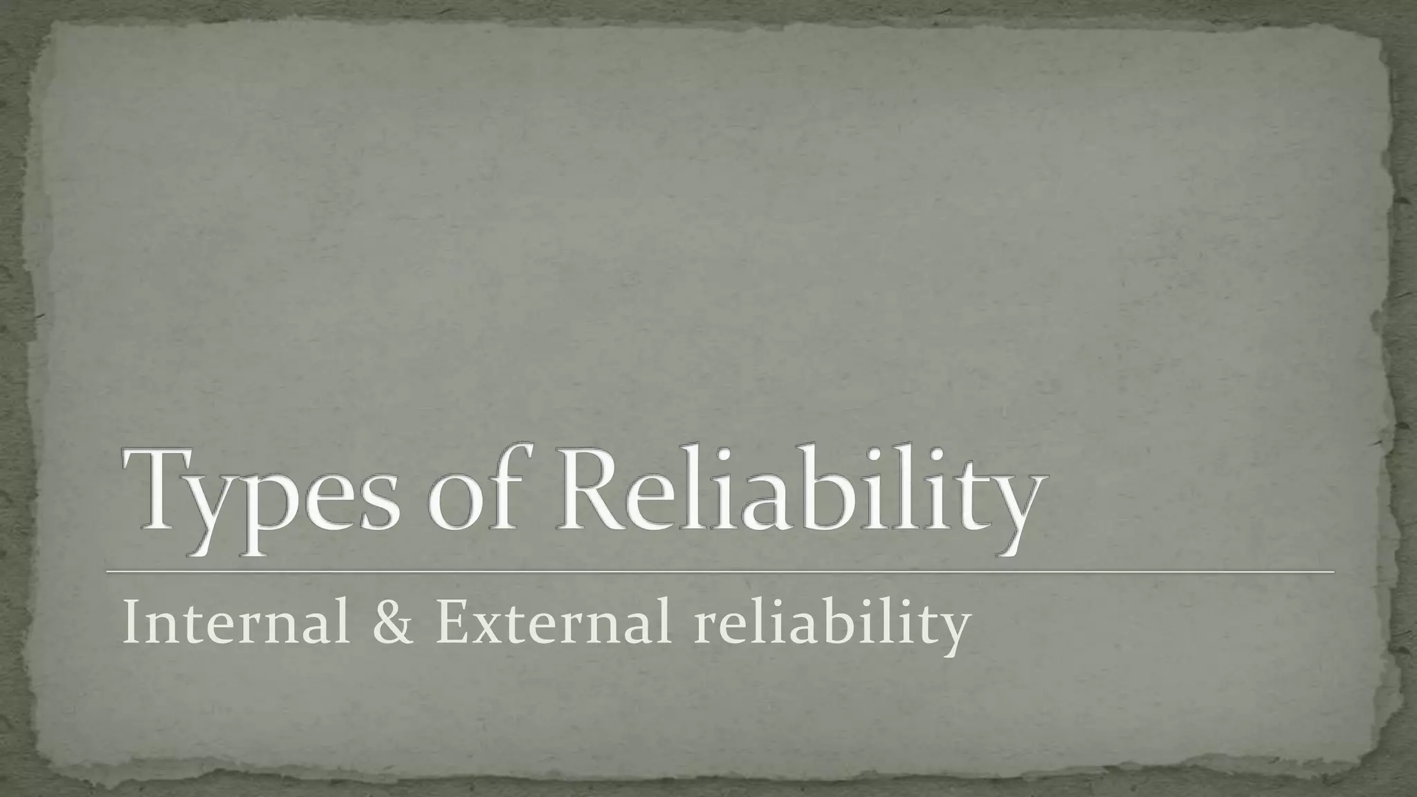 Validity and reliability | PPTX