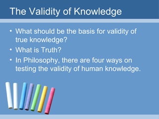 Philosophy - Validity of knowledge | PPT