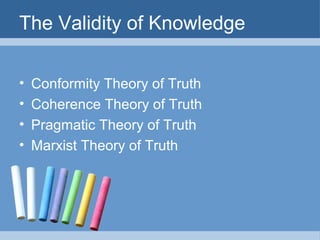 Philosophy - Validity of knowledge | PPT