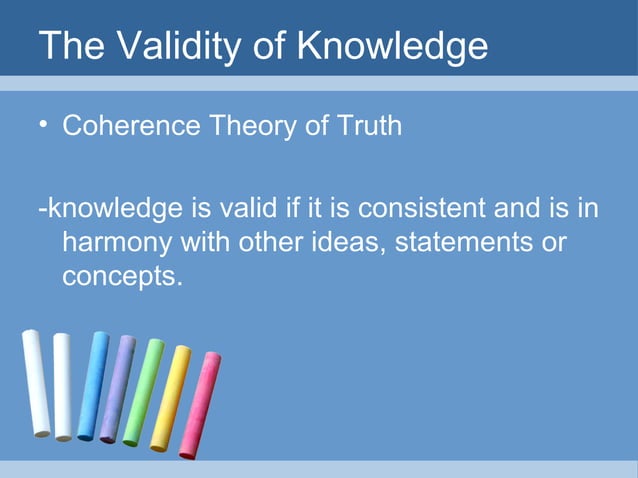 Philosophy - Validity of knowledge | PPT