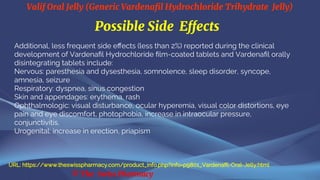 Valif Oral Jelly (Generic Vardenafil Hydrochloride Trihydrate Jelly) | PPT