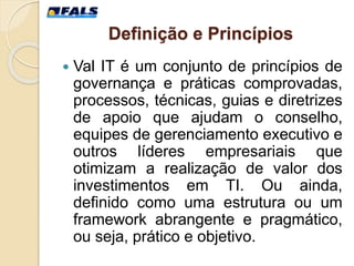 Val it - Definição e Princípios | PPTX