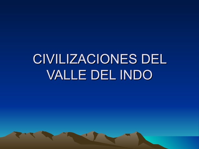 Civilizaciones del Valle del Indo | PPT