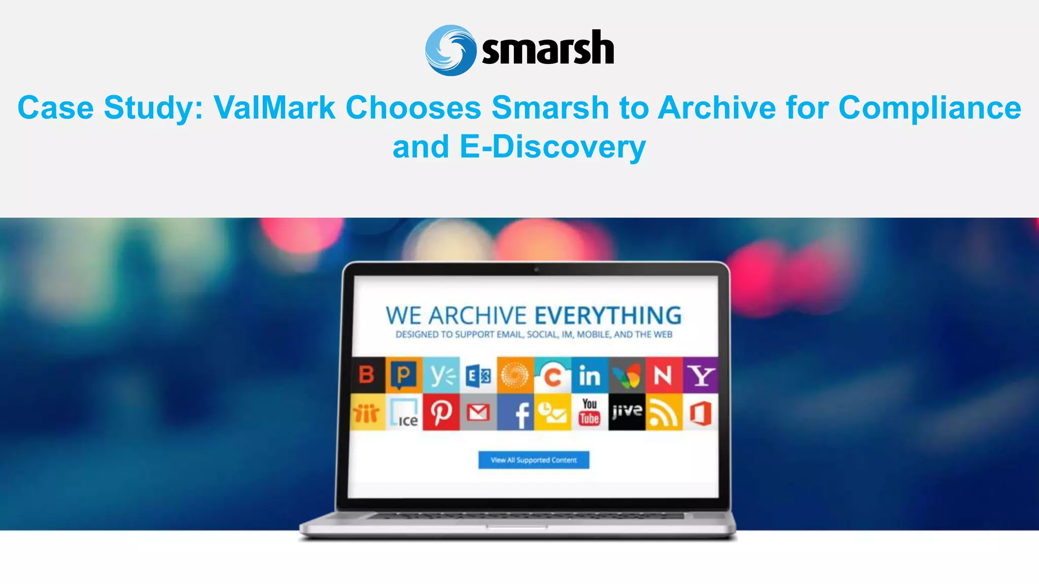 ValMark Chooses Smarsh to Archive for Compliance and E-Discovery | PPT