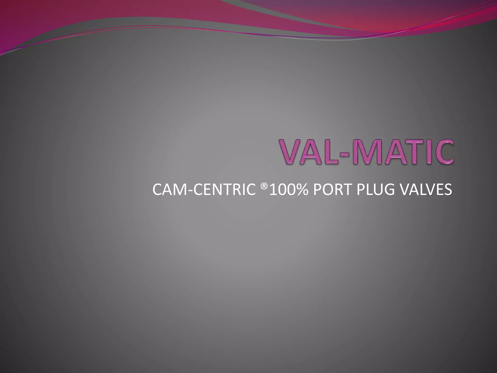 Valmatic plug valve | PPTX